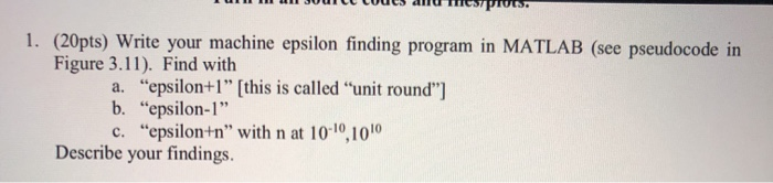 Solved wwTes/prots- 1. (20pts) Write your machine epsilon | Chegg.com