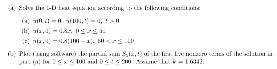 Solved (a) Solve the 1-D heat equation according to the | Chegg.com