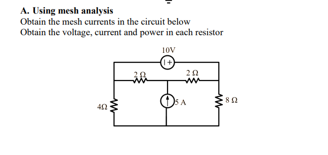 Solved A. ﻿Using mesh analysis Obtain the mesh currents in | Chegg.com