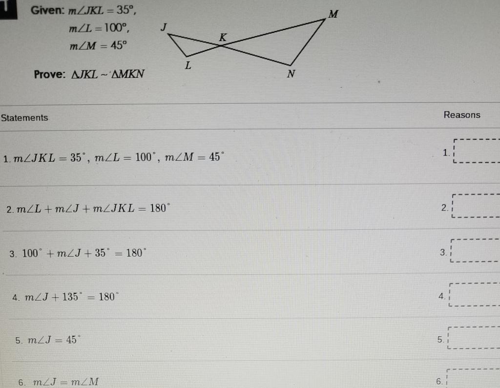 Solved Given: m∠JKL=35∘, m∠L=100∘,m∠M=45∘ Prove: JKL∼ MKN | Chegg.com
