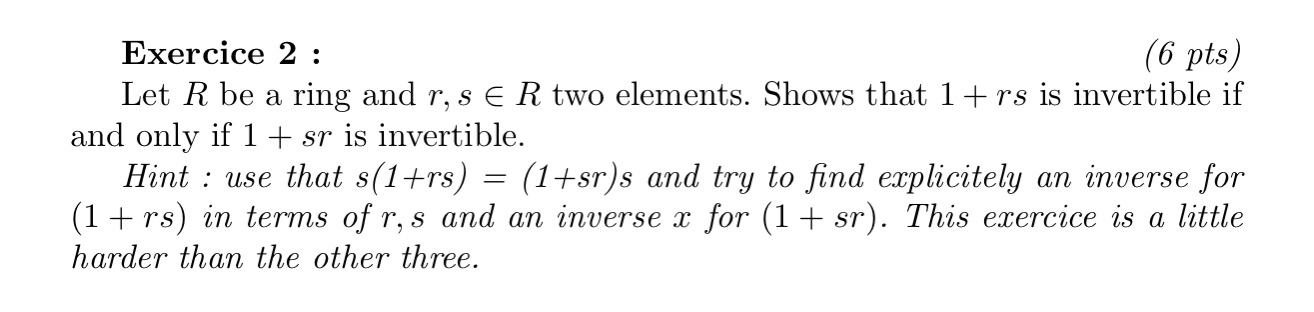 Solved Exercice 2: (6 pts) Let R be a ring and r,s∈R two | Chegg.com Solved Exercice 2: (6 pts) Let R be a ring and r,s∈R two | Chegg.com