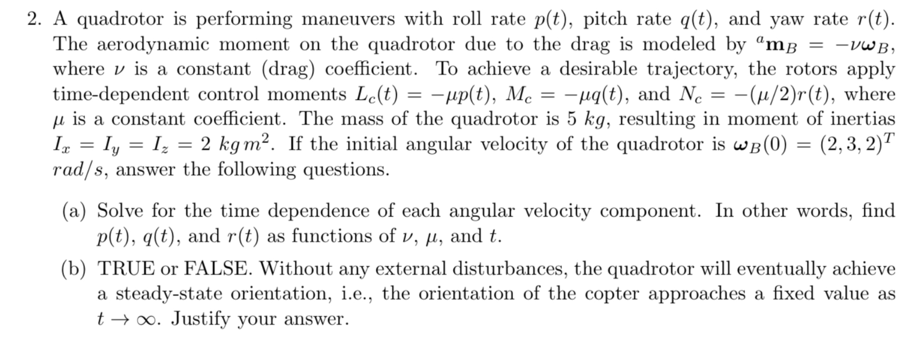 Solved A quadrotor is performing maneuvers with roll rate | Chegg.com