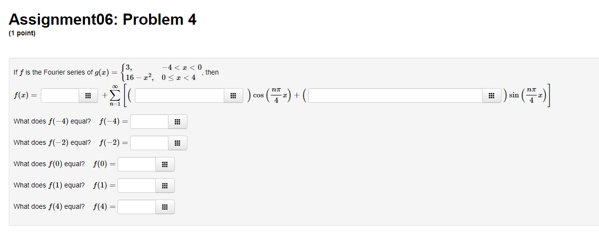 Solved Assignment06: Problem 4 (1 point) If f is the Fourier | Chegg.com