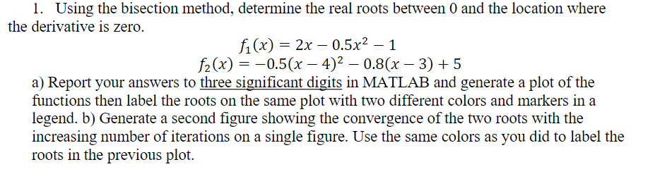 Solved = 1. Using the bisection method, determine the real | Chegg.com