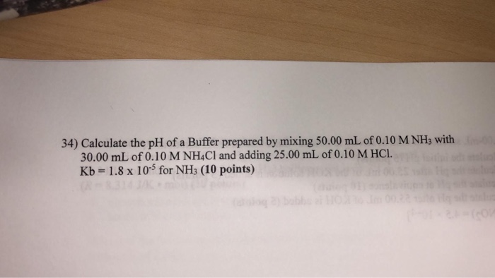 Solved 34) Calculate the pH of a Buffer prepared by mixing | Chegg.com