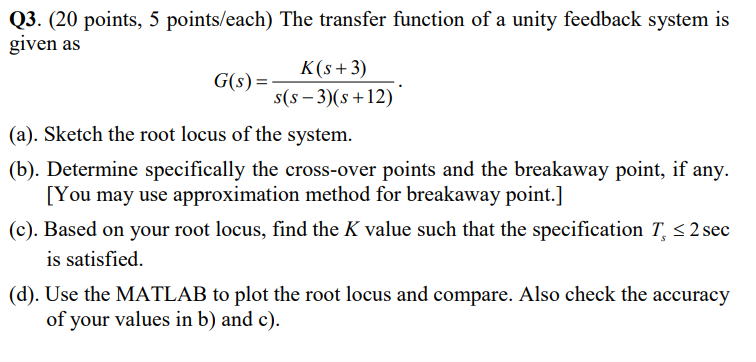 Solved Q3. ( 20 points, 5 points/each) The transfer function | Chegg.com
