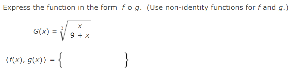 Solved Express the function in the form fog. (Use | Chegg.com