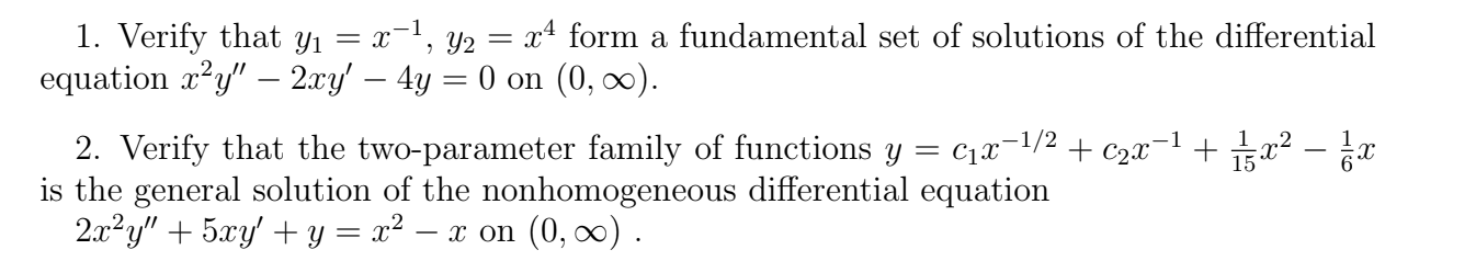 Solved 1. Verify that y1=x−1,y2=x4 form a fundamental set of | Chegg.com