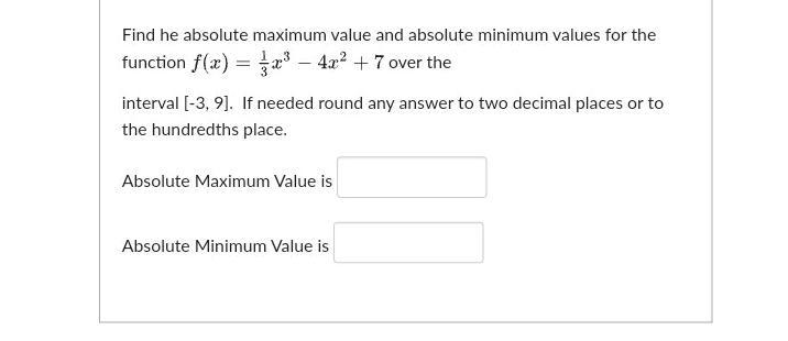 Solved Find he absolute maximum value and absolute minimum | Chegg.com
