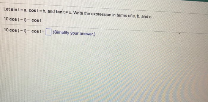 Solved Let Sint A Cost B And Tant C Write The Expression