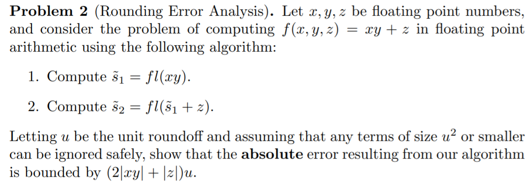 Solved Problem 2 (Rounding Error Analysis). Let x, y, z be | Chegg.com