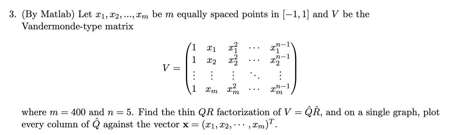 Solved 3. (By Matlab) Let x1,x2,…,xm be m equally spaced | Chegg.com