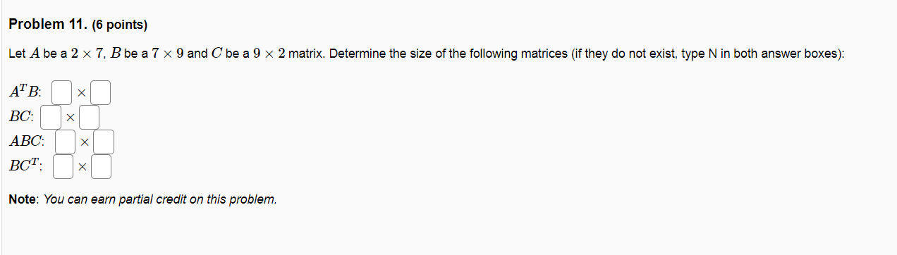 Solved Problem 11. (6 points) Let A be a 2 x 7, B be a 7 x 9 | Chegg.com