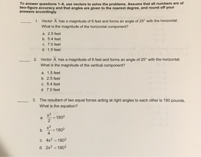 Solved To answer questions 1-6, use vectors to solve the | Chegg.com