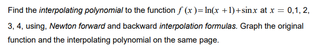 Solved Find the interpolating polynomial to the function | Chegg.com