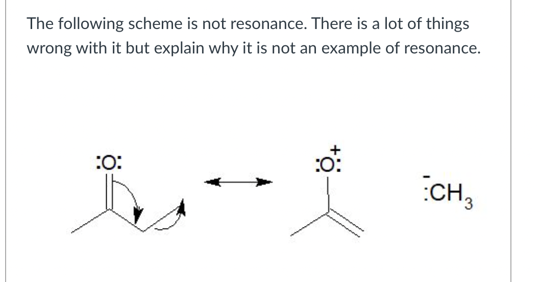 Solved The following scheme is not resonance. There is a lot | Chegg.com