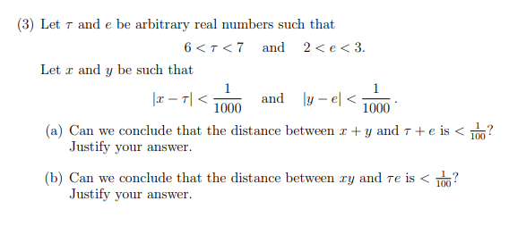 Solved (3) Let τ and e be arbitrary real numbers such that | Chegg.com