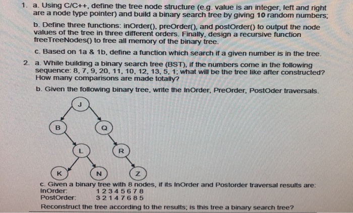 Solved 1. a. Using C/C++, define the tree node structure | Chegg.com