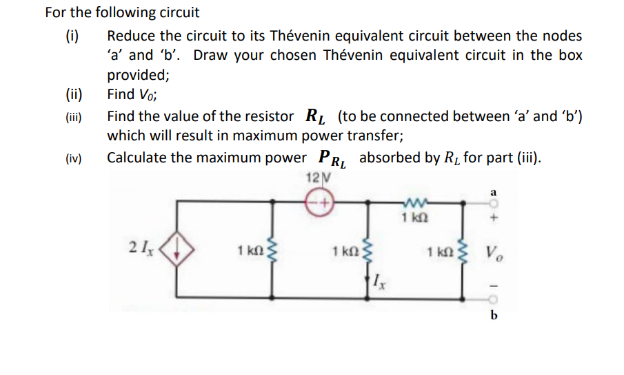Solved For the following circuit (i) Reduce the circuit to | Chegg.com