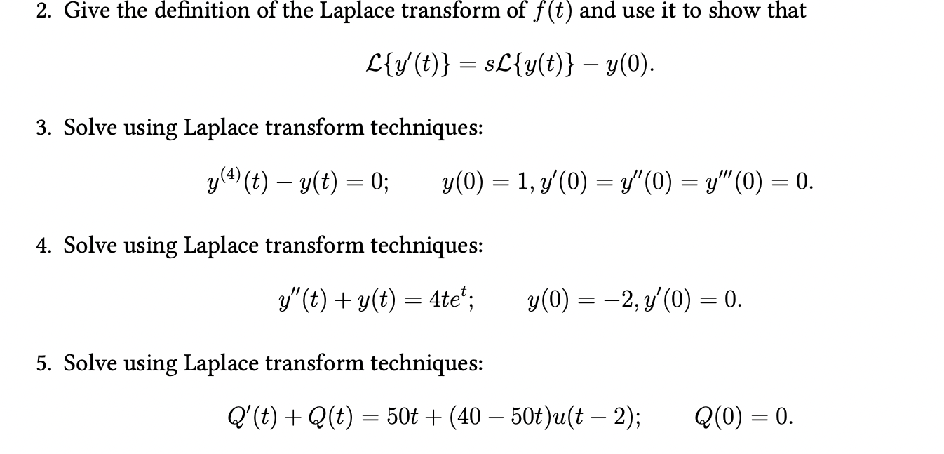 Solved L{y′(t)}=sL{y(t)}−y(0) 3. Solve using Laplace | Chegg.com