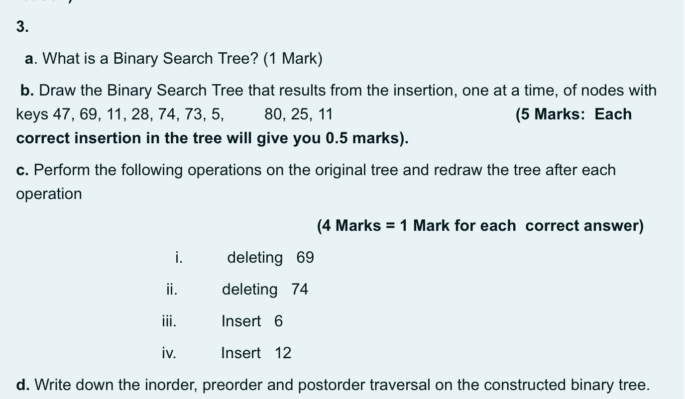 Solved 3. a. What is a Binary Search Tree? (1 Mark) b. Draw | Chegg.com