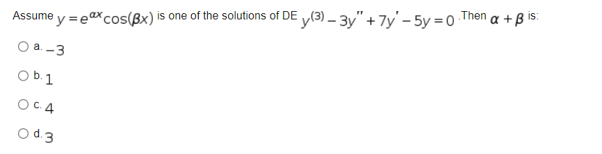 Solved Assume y=eαxcos(βx) is one of the solutions of | Chegg.com