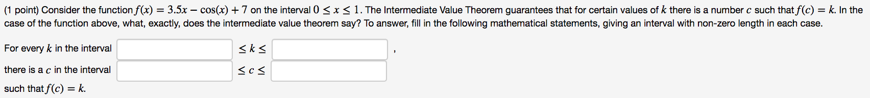 Solved (1 point) Consider the function f(x) = 3.5x – cos(x) | Chegg.com