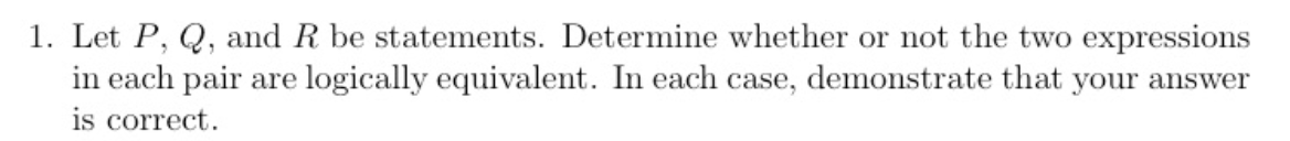 1. Let P,Q, and R be statements. Determine whether or | Chegg.com