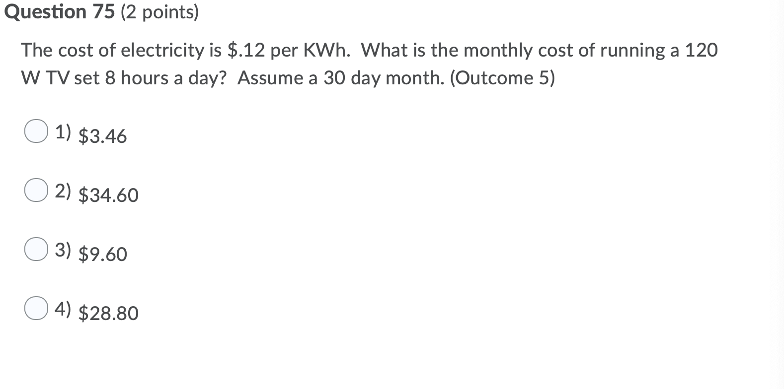 Solved Question 75 (2 points) The cost of electricity is | Chegg.com