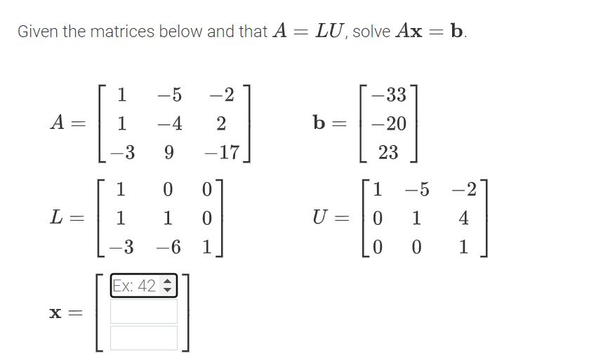 [Solved]: Find the LU decomposition Given the matrices belo