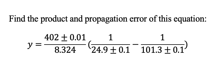 Solved Find the product and propagation error of this | Chegg.com