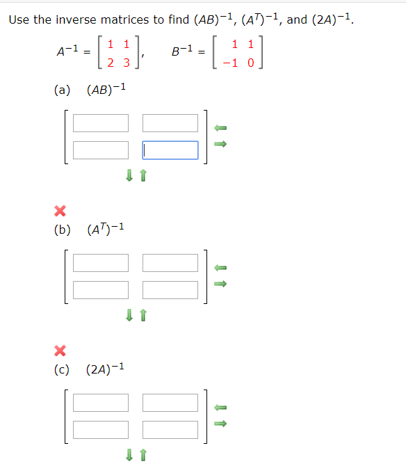 Solved Use the inverse matrices to find (AB) 1, (AT)1, and | Chegg.com