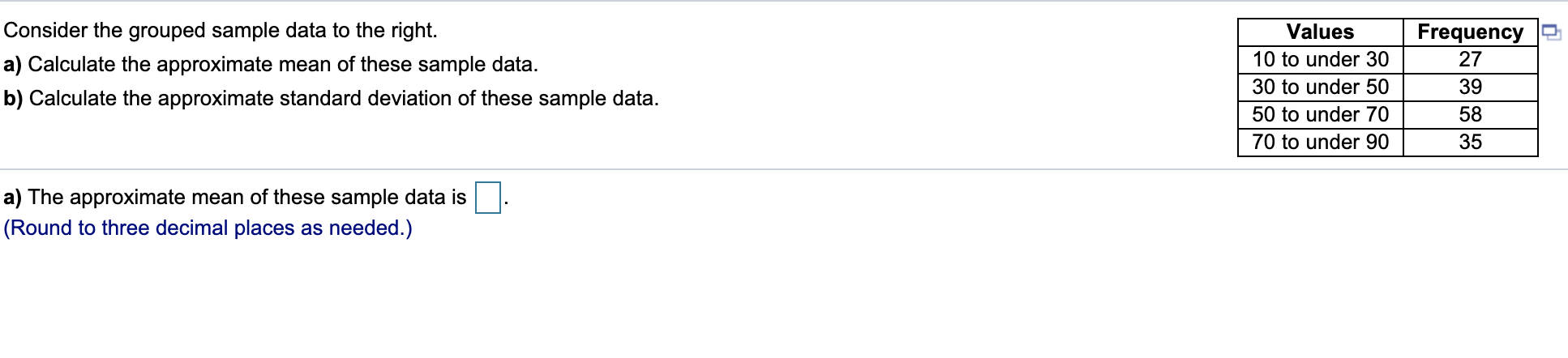 Solved Consider the grouped sample data to the right. a) | Chegg.com