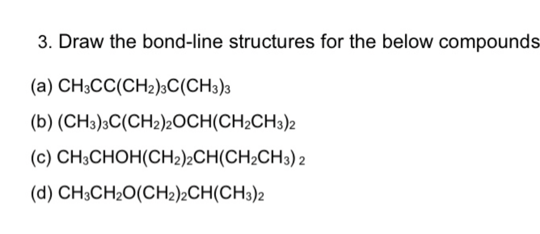 Solved 3. Draw the bond-line structures for the below | Chegg.com