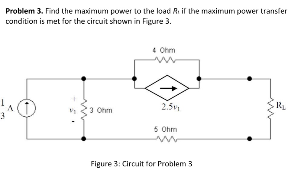 Solved Problem 3. Find the maximum power to the load R if | Chegg.com