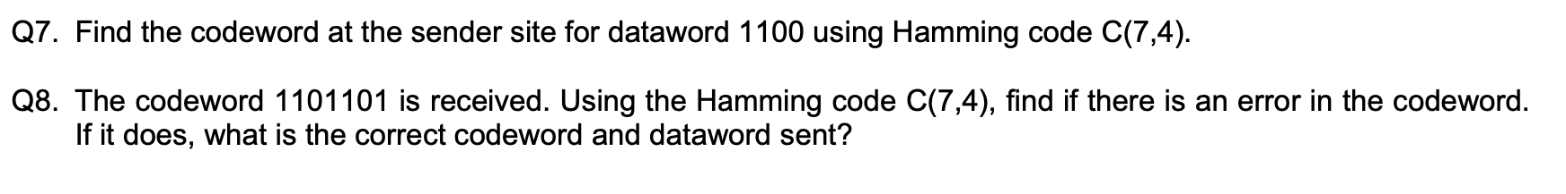 Solved Q7 Find The Codeword At The Sender Site For Dataword