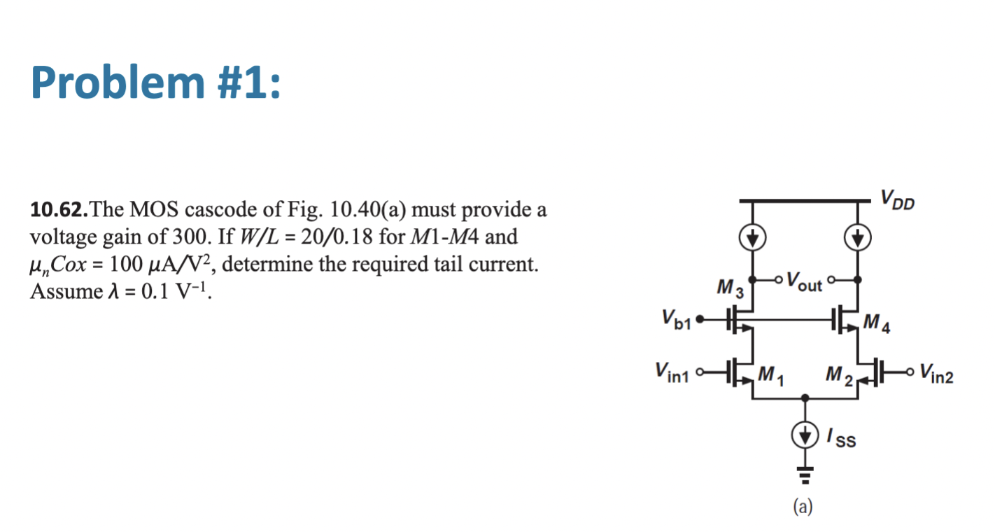 Solved Problem \#1: 10.62. The MOS cascode of Fig. 10.40 (a) | Chegg.com