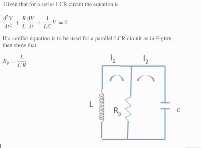 Solved Given that for a series LCR circuit the equation is | Chegg.com