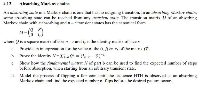 4.12 Absorbing Markov chains An absorbing state in a | Chegg.com