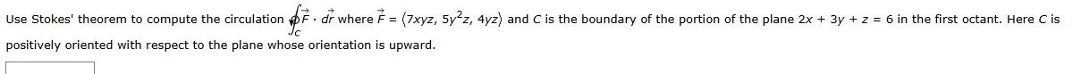 Solved Use Stokes' theorem to ﻿compute the circulation | Chegg.com