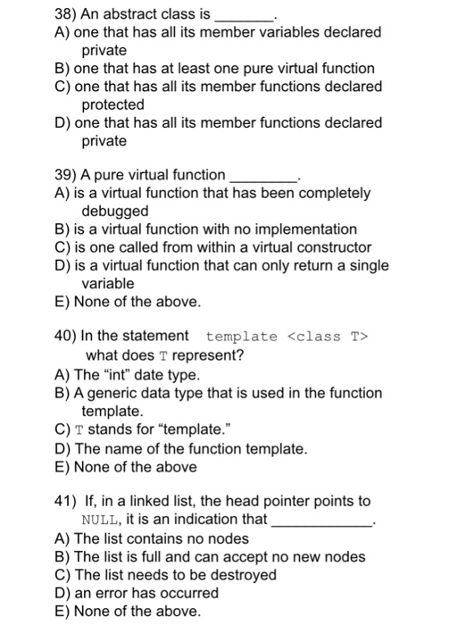Solved 38) An abstract class is A) one that has all its | Chegg.com