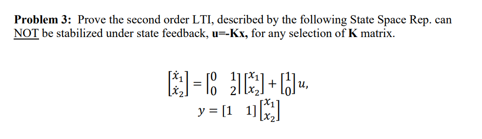 Solved Problem 3: Prove the second order LTI, described by | Chegg.com