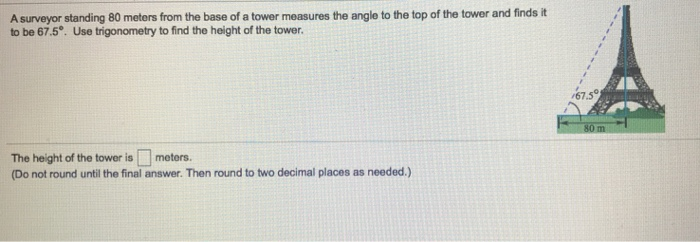 Solved A surveyor standing 80 meters from the base of a | Chegg.com