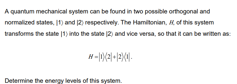 Solved A quantum mechanical system can be found in two | Chegg.com