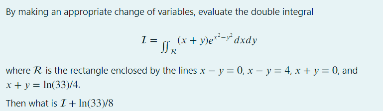 Solved By making an appropriate change of variables, | Chegg.com