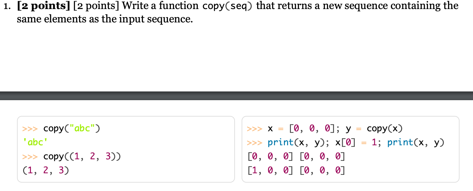 Solved 1. [2 points] [2 points] Write a function copy(seq) | Chegg.com
