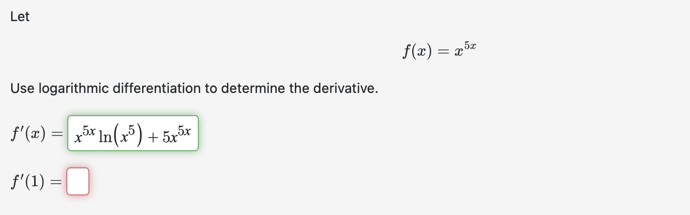 Solved Let f(x)=x5x Use logarithmic differentiation to | Chegg.com
