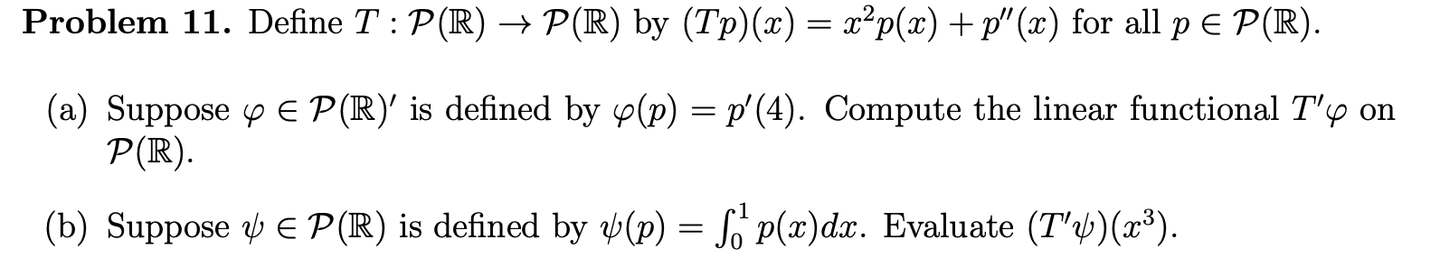 Solved Problem 11. Define T:P(R)→P(R) by | Chegg.com