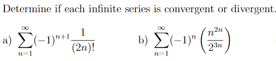 Solved Determine if each infinite series is convergent or | Chegg.com