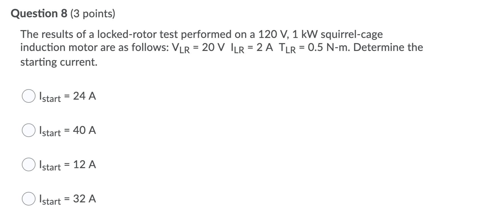 Solved Question 8 (3 points) The results of a locked-rotor | Chegg.com